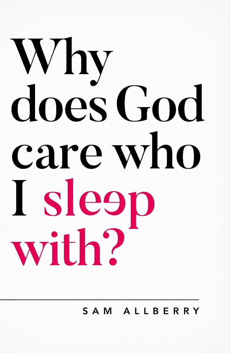 Why Does God Care Who I Sleep With - LifeSprings Christian Resources