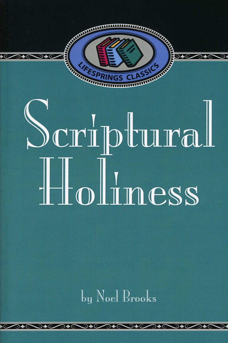 Scriptural Holiness - LifeSprings Christian Resources