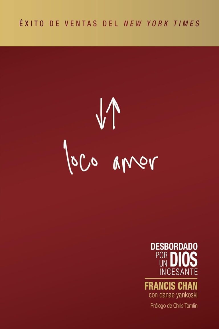 Loco amor: Desbordado por un Dios incesante - LifeSprings Christian ...